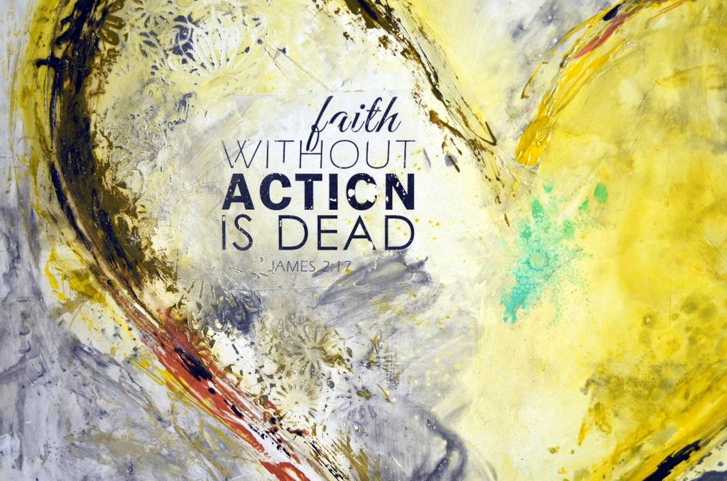 Faith without action is dead galeria ivan guaderrama paredes y ...
